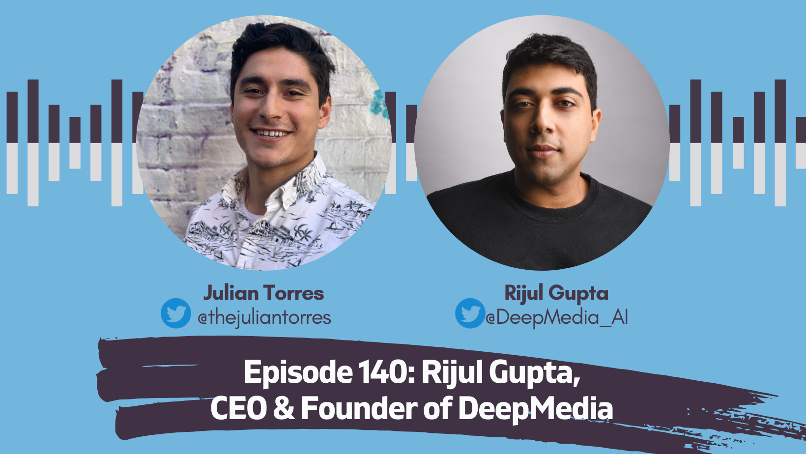 Behind Company Lines podcast | Episode 140: Rijul Gupta, CEO & Founder of DeepMedia